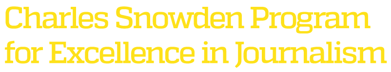2026 Snowden Interns - Charles Snowden Program for Excellence in Journalism